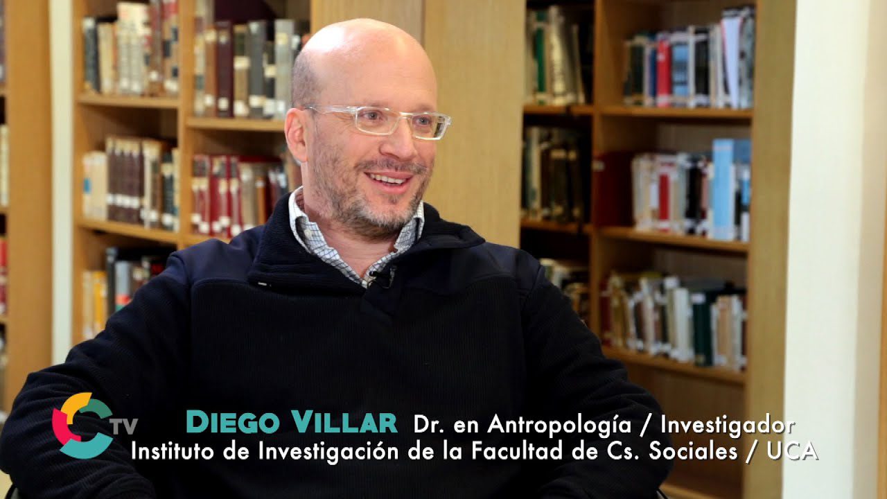 Entrevista a Diego Villar - Dr. en Antropología / Investigador de la ...